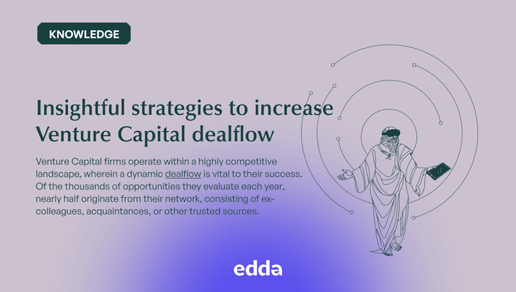Insightful Strategies to Increase Venture Capital Dealflow - Edda Blog